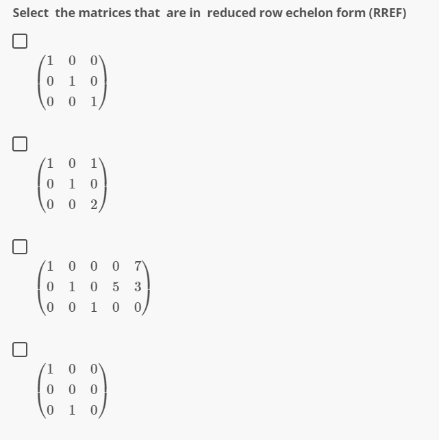 Solved QUESTION 12 Identifying a Reduced Row Echelon Form | Chegg.com