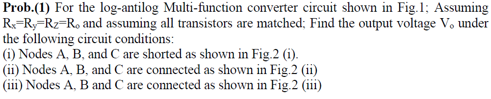 Prob.(1) For the log-antilog Multi-function converter | Chegg.com