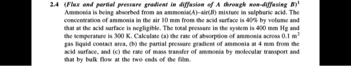 Solved 2.4 (Flux and partial pressure gradient in diffusion | Chegg.com