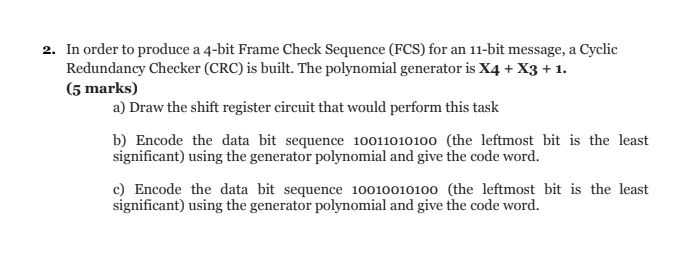 Solved In order to produce a 4-bit Frame Check Sequence | Chegg.com