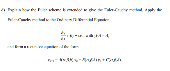 Solved d) Explain how the Euler scheme is extended to give | Chegg.com