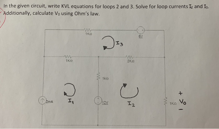 Solved In the given circuit, write KVL equations for loops 2 | Chegg.com
