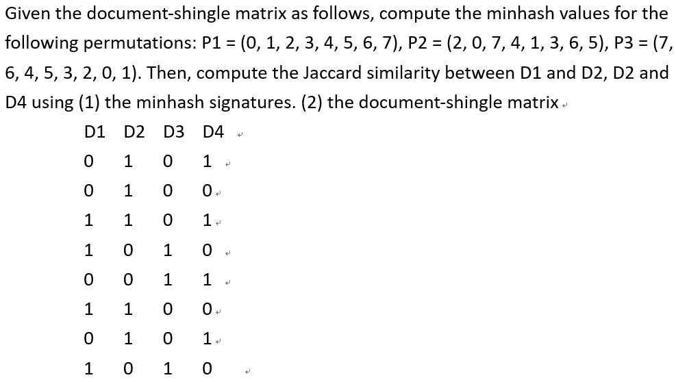 Given the document-shingle matrix as follows, compute | Chegg.com