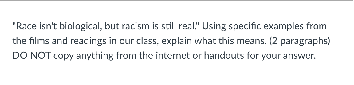 Solved "Race isn't biological, but racism is still real." | Chegg.com