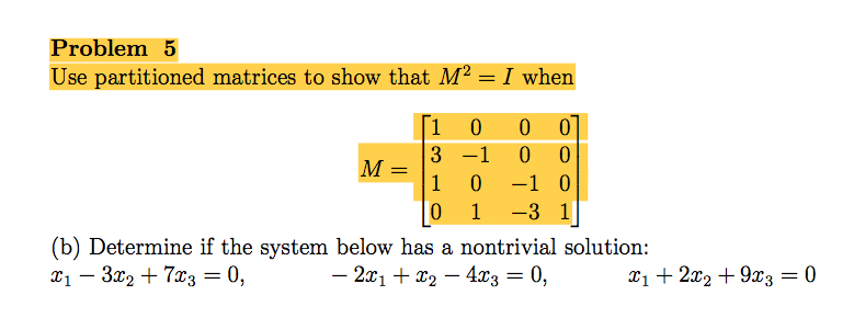 Solved Problem 5 Use partitioned matrices to show that M2 I | Chegg.com