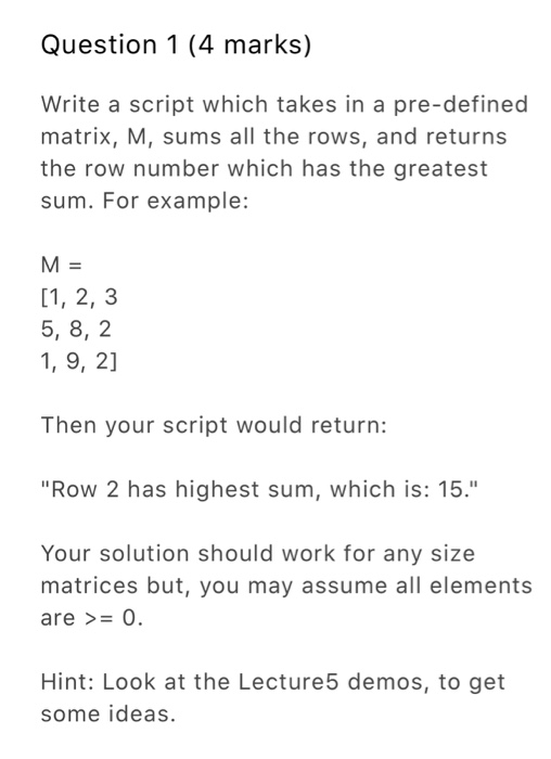 Solved Write a script which takes in a pre-defined matrix, | Chegg.com