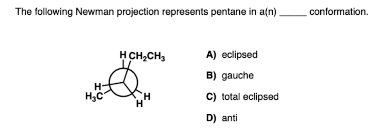 Solved The following Newman projection represents pentane in | Chegg.com