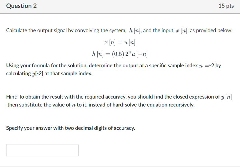 Solved Calculate the output signal by convolving the system, | Chegg.com