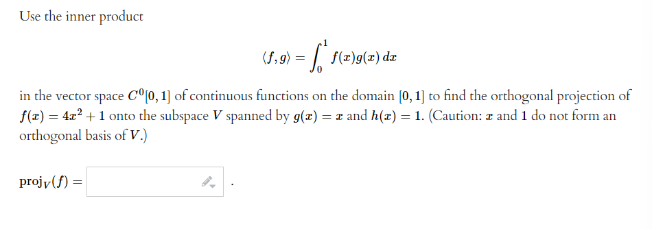 Solved Use the inner product f,g =∫01f(x)g(x)dx in the | Chegg.com