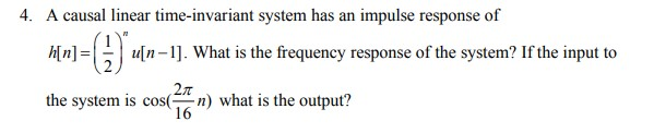 Solved 4. A causal linear time-invariant system has an | Chegg.com
