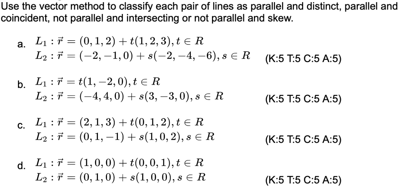 Solved Use the vector method to classify each pair of lines | Chegg.com