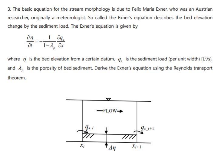 Solved 3. The basic equation for the stream morphology is | Chegg.com