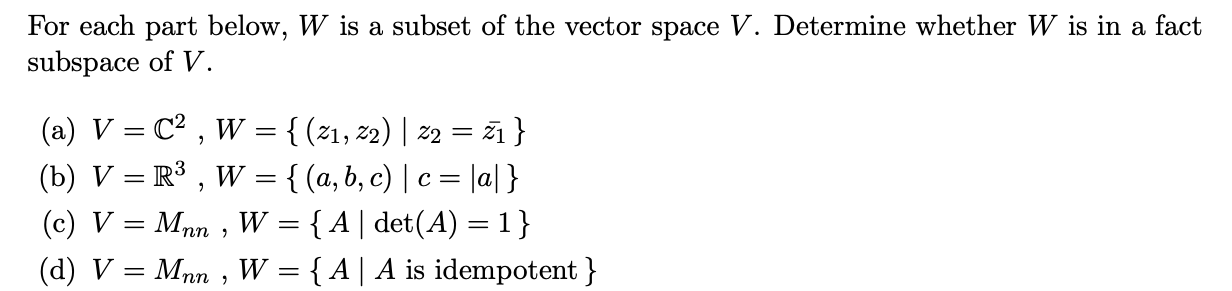 Solved For each part below, W is a subset of the vector | Chegg.com