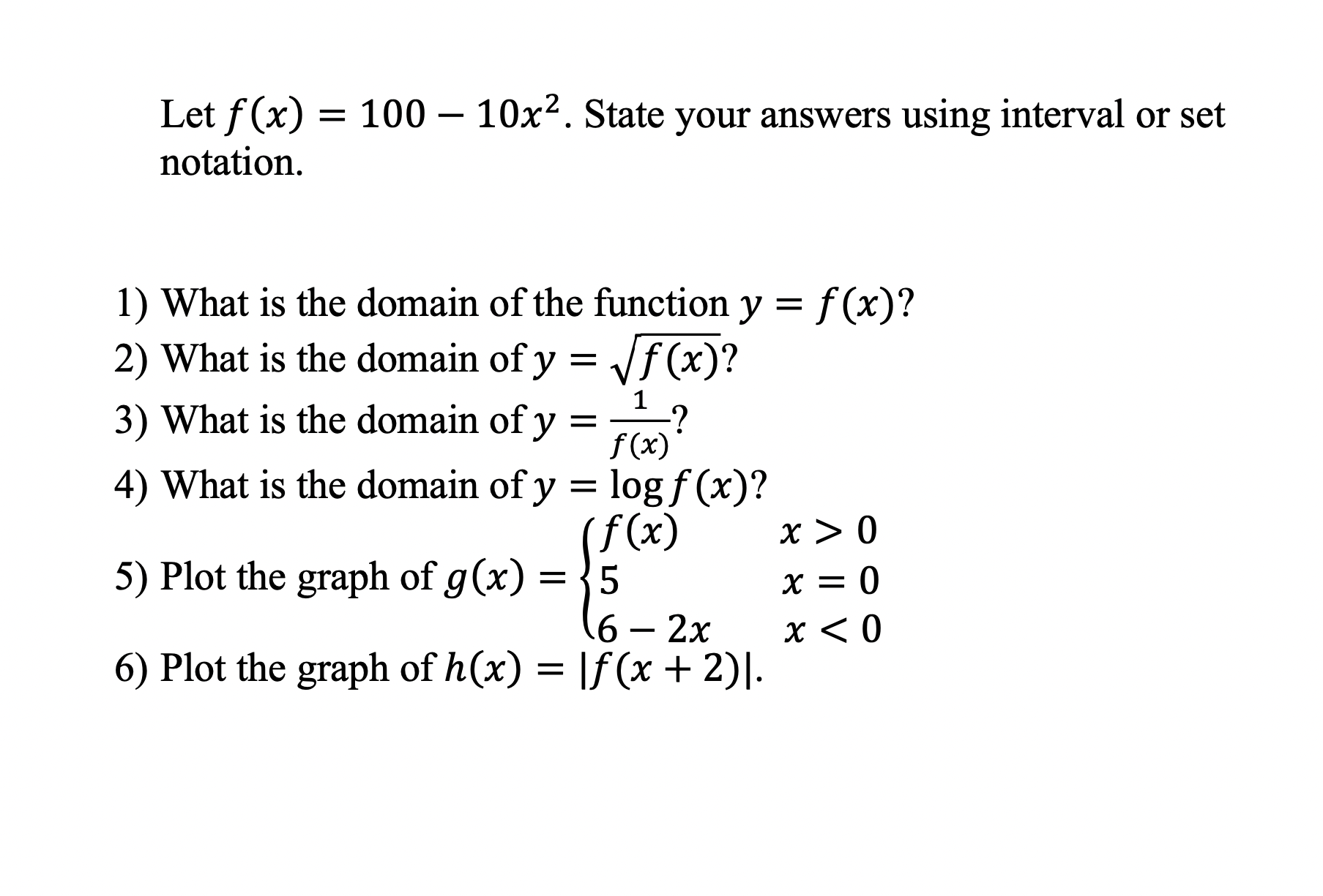 Solved Let f(x)=100−10x2. State your answers using interval | Chegg.com