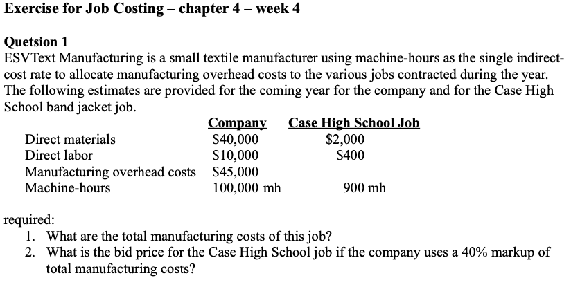 Solved Exercise for Job Costing - chapter 4 - week 4 | Chegg.com
