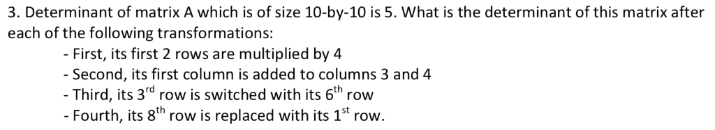Solved 3. Determinant of matrix A which is of size 10-by-10 | Chegg.com