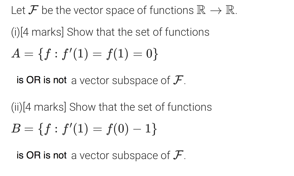 Solved Let F be the vector space of functions R → R. (i)[4 | Chegg.com