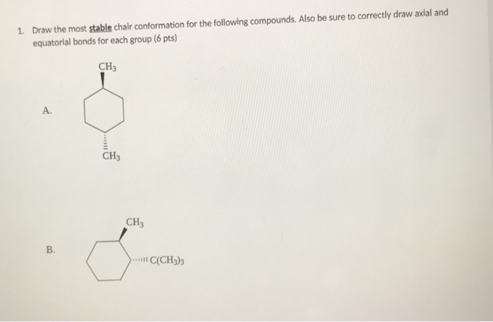 Solved Draw the most stable chair conformation for the | Chegg.com