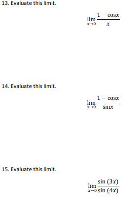 Solved 13. Evaluate this limit. limx→0x1−cosx 14. Evaluate | Chegg.com