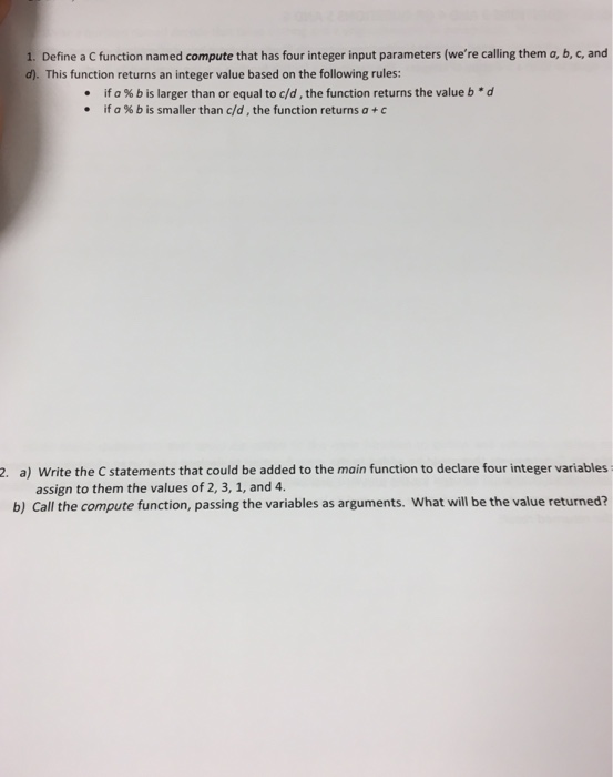 Solved 1. Define a C function named compute that has four | Chegg.com