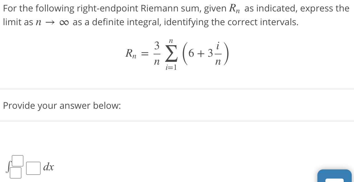 Solved For the following right-endpoint Riemann sum, given | Chegg.com