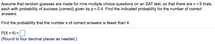 Solved Assume that random guesses are made for nine multiple | Chegg.com