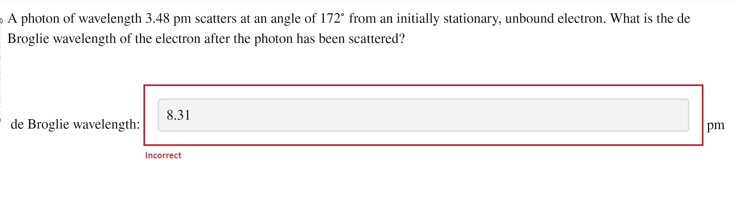 Solved A photon of wavelength 3.48pm scatters at an angle of | Chegg.com