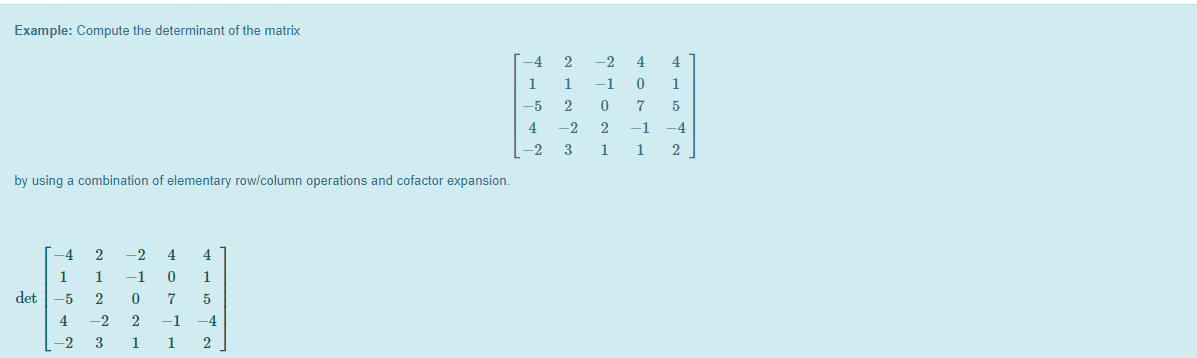 Solved Example: Compute the determinant of the matrix 2 -2 4 | Chegg.com