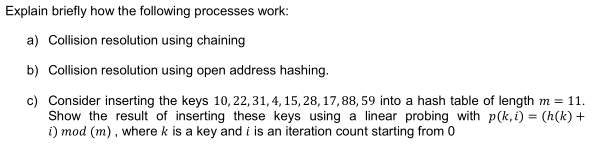 Solved Explain briefly how the following processes work: a) | Chegg.com
