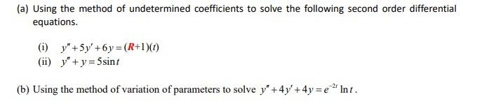 Solved (a) Using the method of undetermined coefficients to | Chegg.com