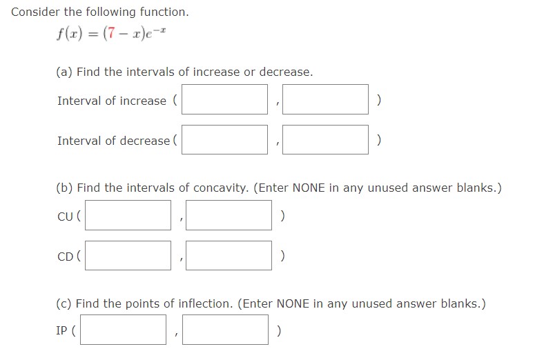 Solved Consider the following function. f(x)=(7−x)e−x (a) | Chegg.com