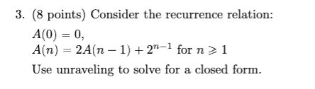 Solved 3. (8 points) Consider the recurrence relation: | Chegg.com