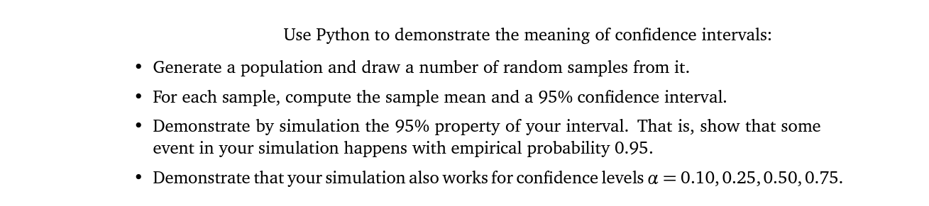 Solved Use Python to demonstrate the meaning of confidence | Chegg.com
