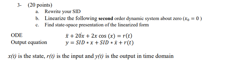 Solved 3- (20 points ) a. Rewrite your SID b. Linearize the | Chegg.com