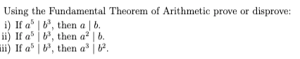 Solved Using the Fundamental Theorem of Arithmetic prove or | Chegg.com