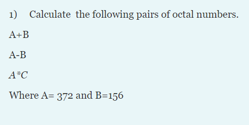 Solved 1) Calculate the following pairs of octal numbers. | Chegg.com