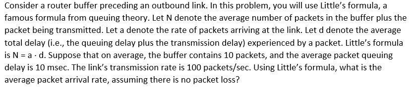 Solved Consider a router buffer preceding an outbound link. | Chegg.com