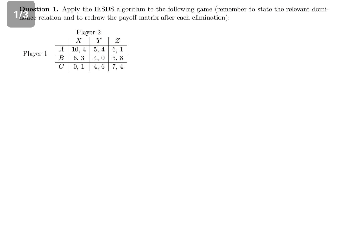 Solved Question 1. Apply the IESDS algorithm to the | Chegg.com