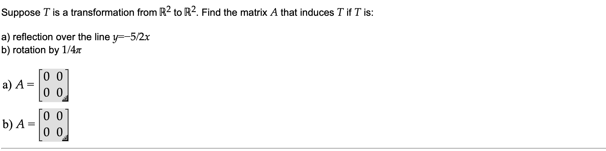 Solved Suppose T ﻿is a transformation from R2 ﻿to R2. ﻿Find | Chegg.com