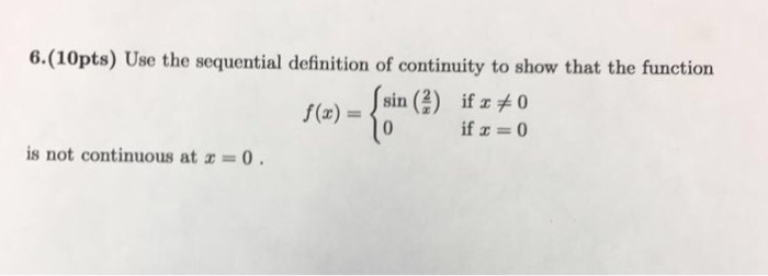 Solved 6 10pts Use The Sequential Definition Of Continuity