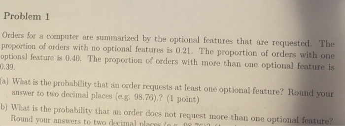 Solved Problem 1 Orders for a computer are summarized by the | Chegg.com