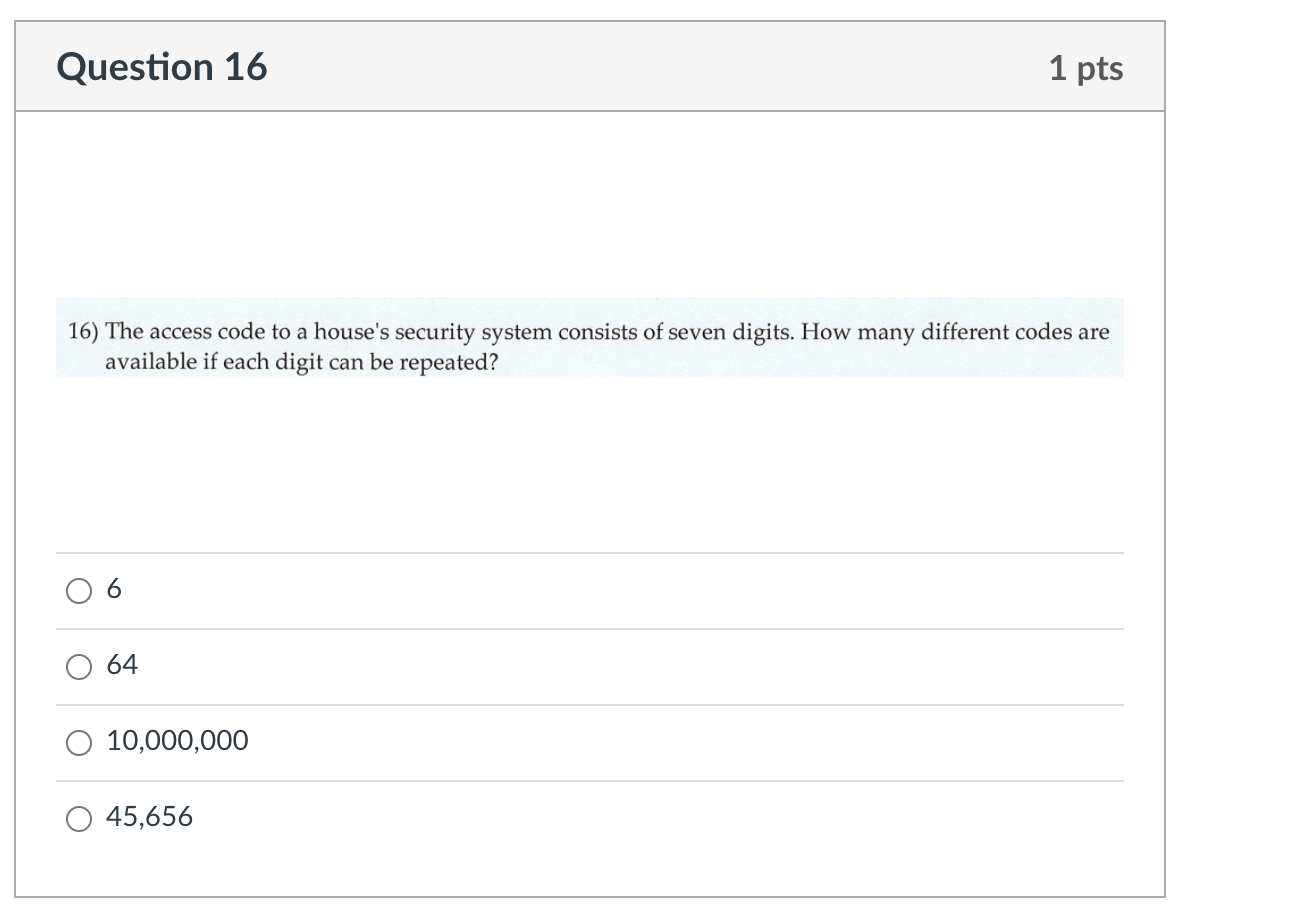 Solved Question 16 1 pts 16) The access code to a house's | Chegg.com