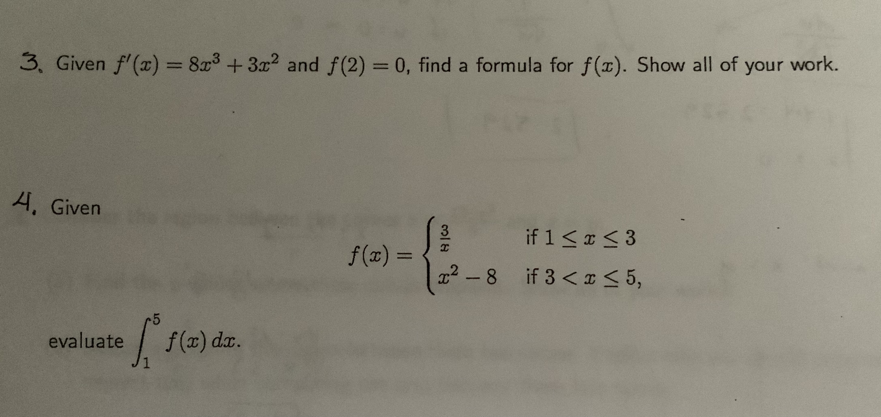 Solved 3. Given f′(x)=8x3+3x2 and f(2)=0, find a formula for | Chegg.com