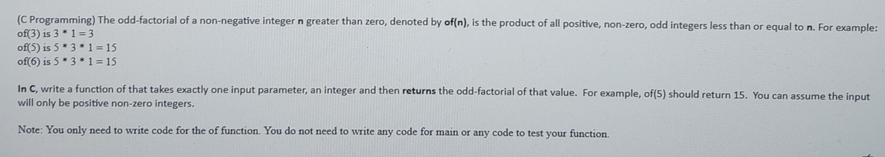 Solved (C Programming) The odd-factorial of a non-negative | Chegg.com