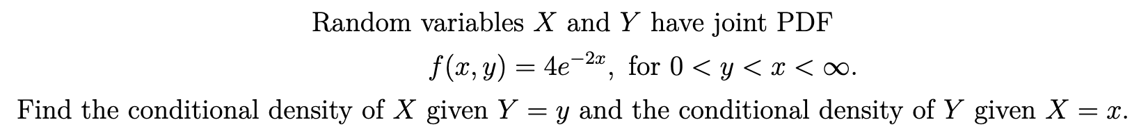 Solved Random Variables X And Y Have Joint Pdf Fxy4e−2x 
