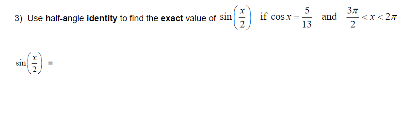 Solved 3) Use half-angle identity to find the exact value of | Chegg.com