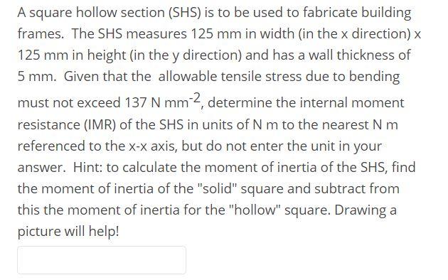Solved A square hollow section (SHS) is to be used to | Chegg.com