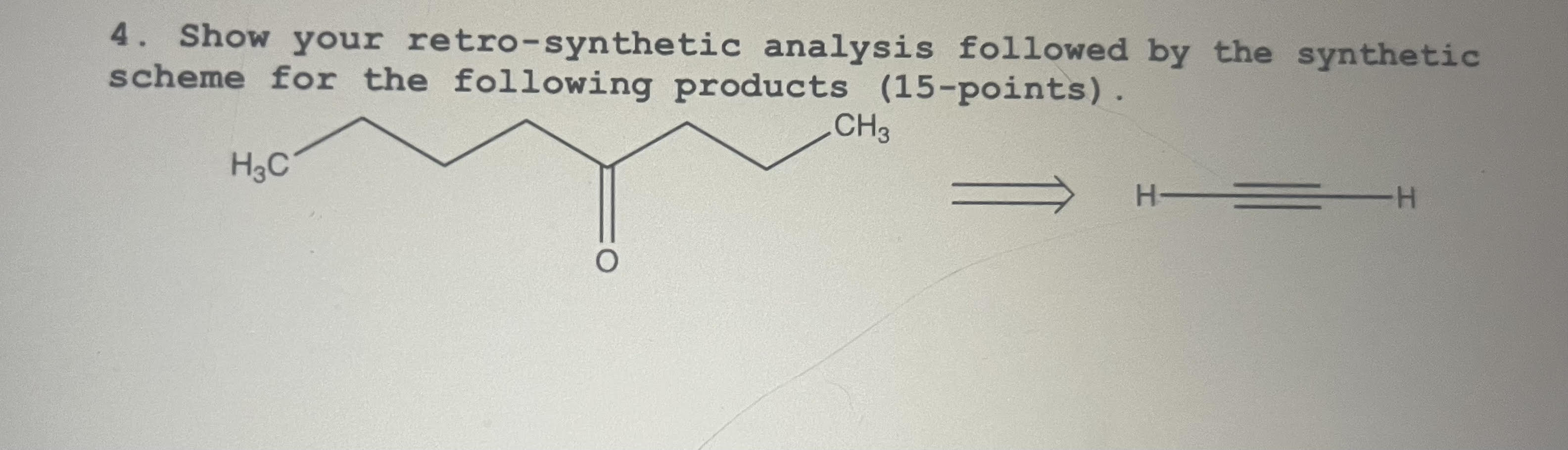 Solved Show your retro-synthetic analysis followed by the | Chegg.com