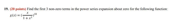 Solved 19. (20 points) Find the first 3 non-zero terms in | Chegg.com