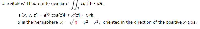 Solved Use Stokes' Theorem to evaluate || curl F. ds. F(x, | Chegg.com